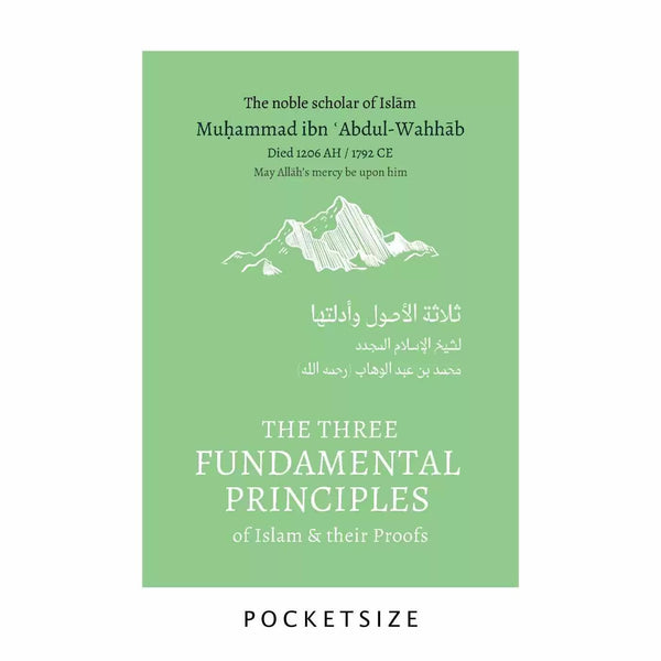 The Three Fundamental Principles Of Islam & Their Proofs (Pocket Size ...
