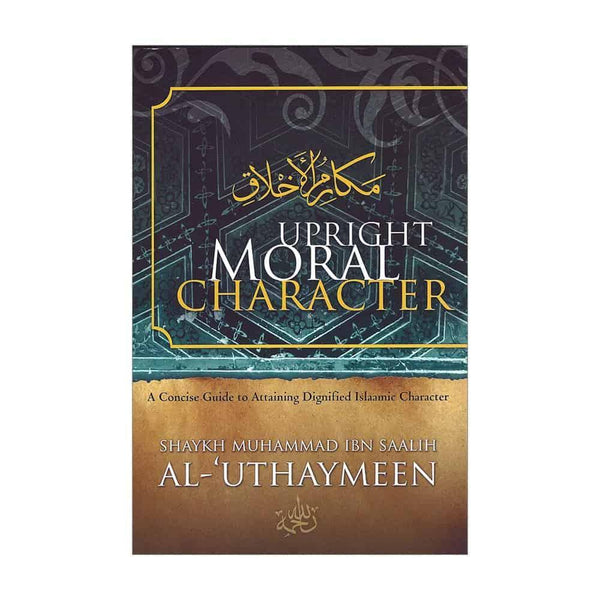 Upright Moral Character - House Of Knowledge